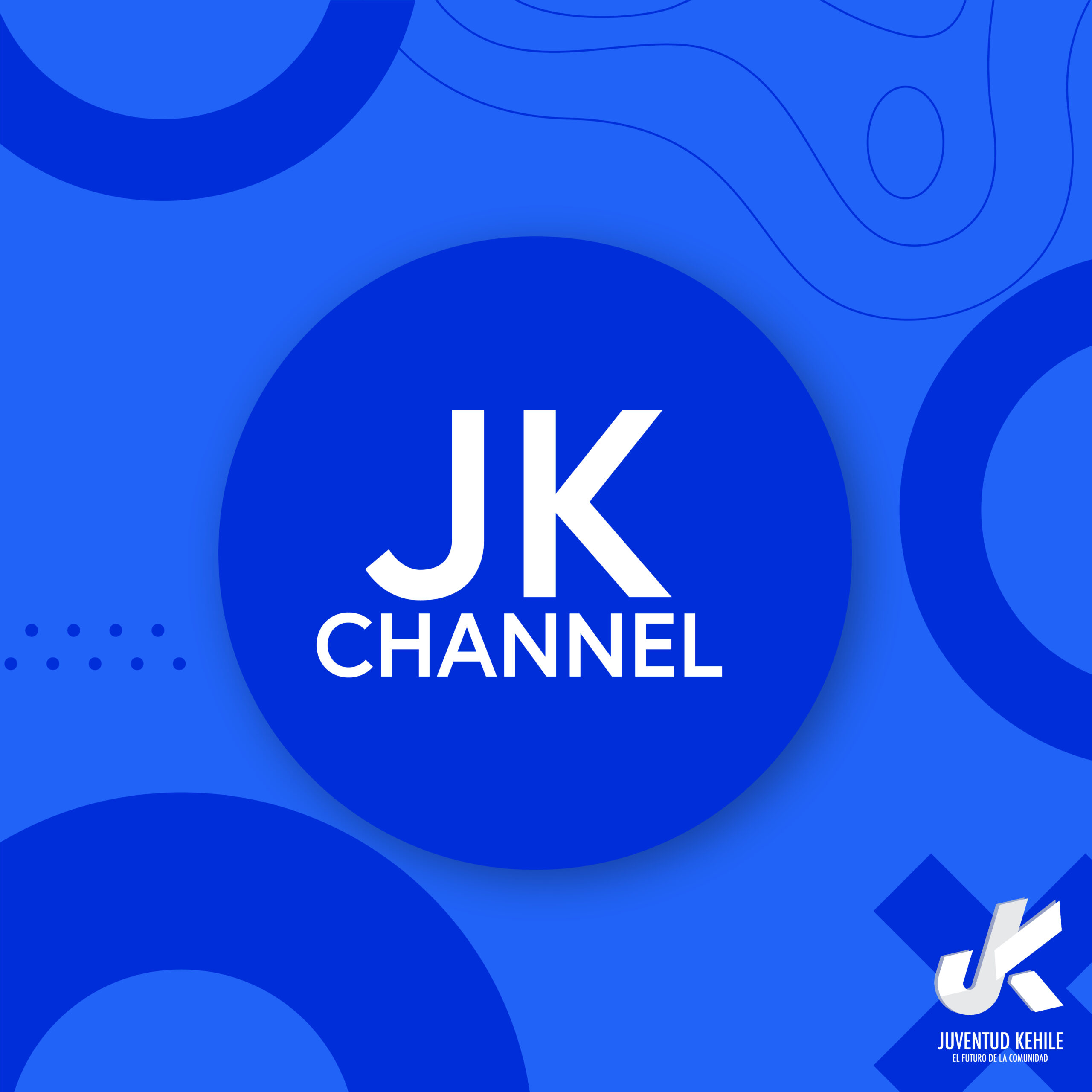 Bienvenidos a JK Channel | La Kehile